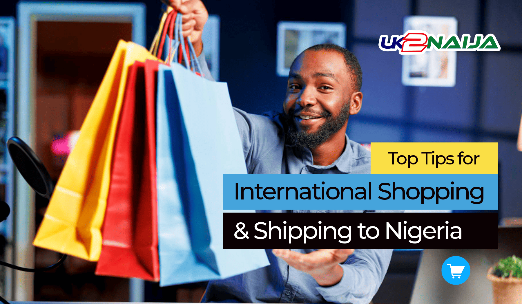 Top Tips for Safe International Shopping and Shipping to Nigeria - #1 ...
